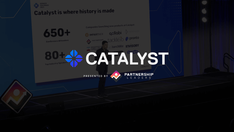 3 Reasons Why Partnership Leaders’ Catalyst 2023 Conference Was a Hit With Attendees